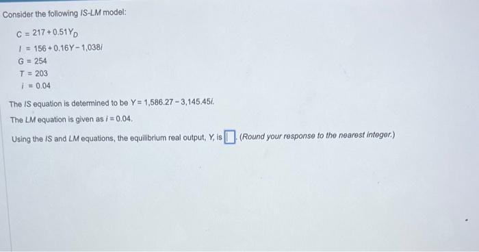 Solved Consider the following IS-LM model: | Chegg.com