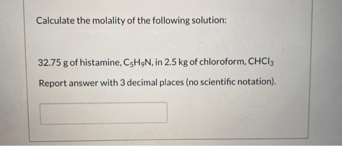 Solved Calculate the molality of the following solution: | Chegg.com