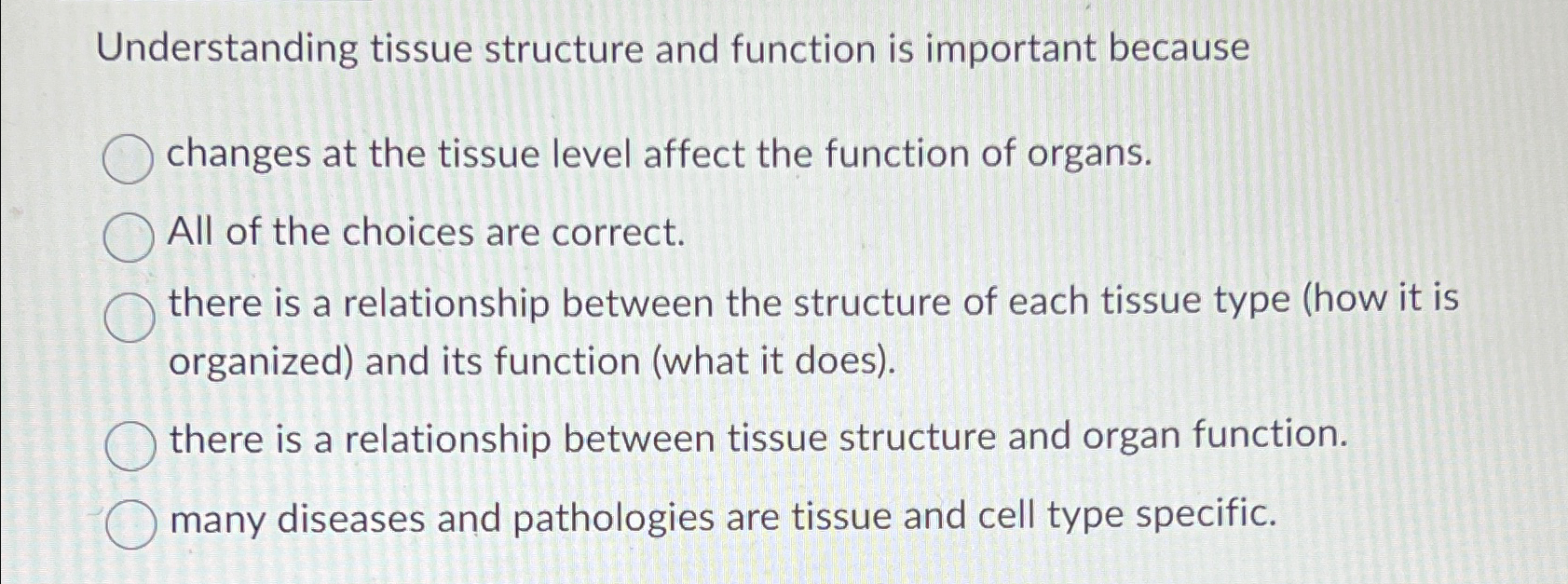 Solved Understanding tissue structure and function is | Chegg.com