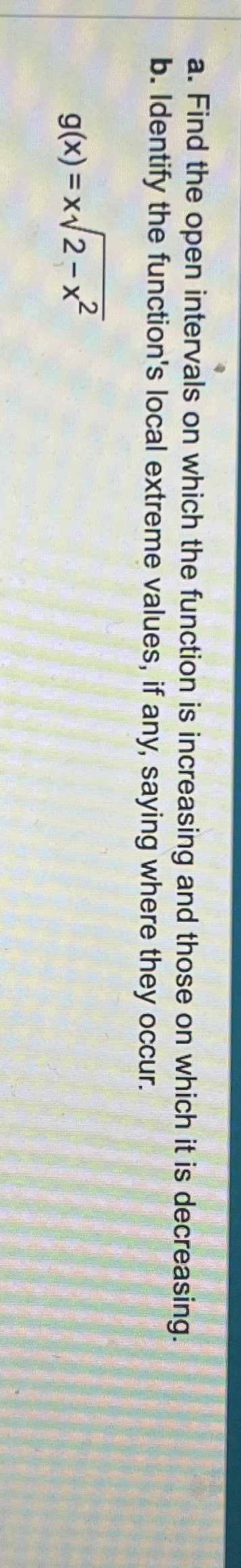 Solved a. ﻿Find the open intervals on which the function is | Chegg.com