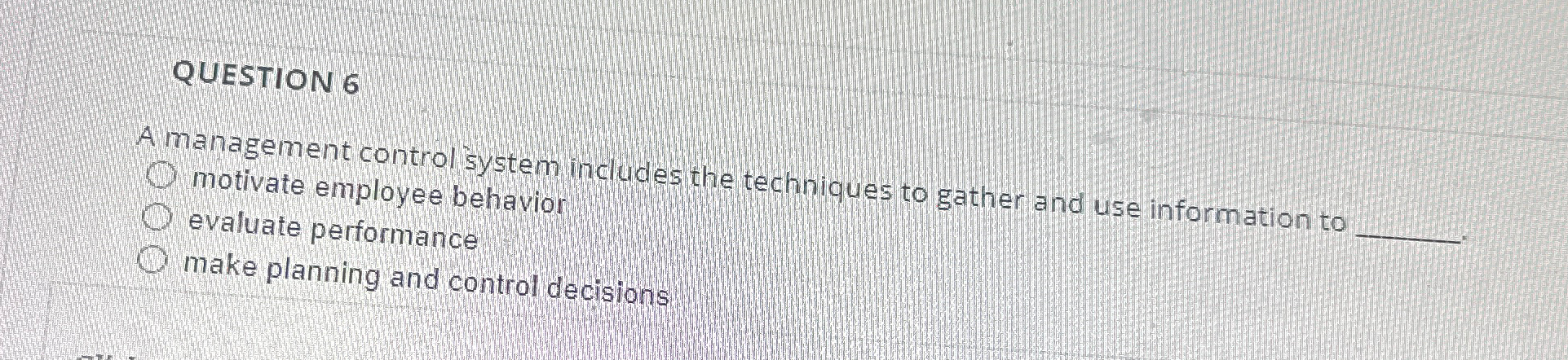 Solved QUESTION 6A management control system includes the | Chegg.com