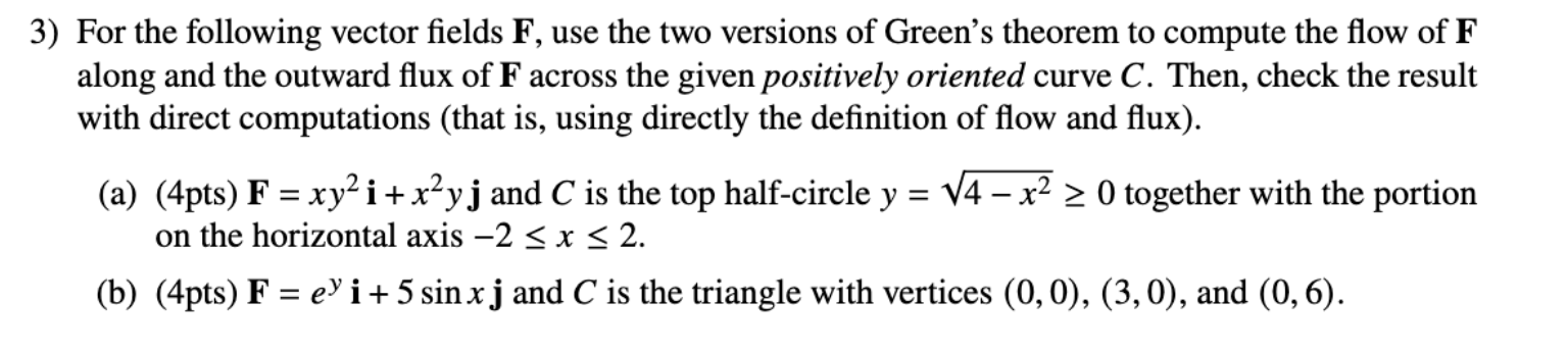 Solved For the following vector fields F, ﻿use the two | Chegg.com