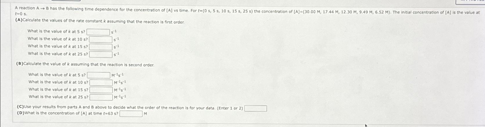 Solved t=0 ﻿s.(A) ﻿Calculate the values of the rate constant | Chegg.com