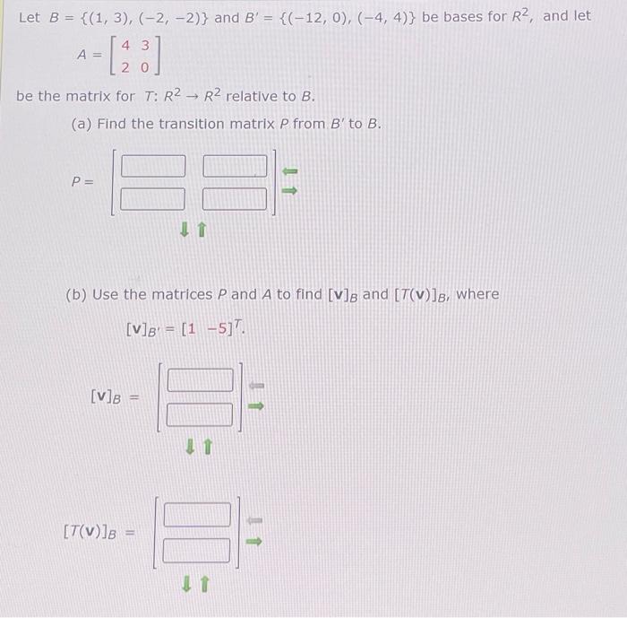 Solved Let B={(1,3),(−2,−2)} and B′={(−12,0),(−4,4)} be | Chegg.com