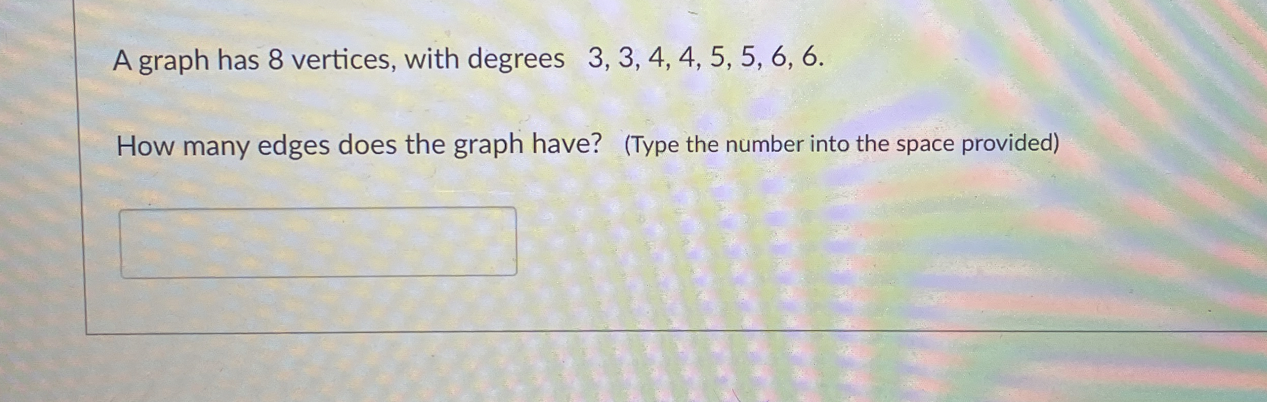 Solved A graph has 8 ﻿vertices, with degrees | Chegg.com