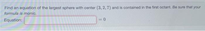 Solved Find an equation of the largest sphere with center | Chegg.com