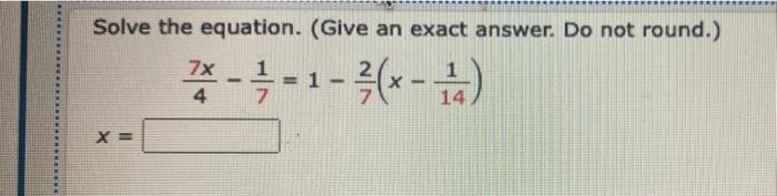 Solved Solve The Equation Give An Exact Answer Do Not