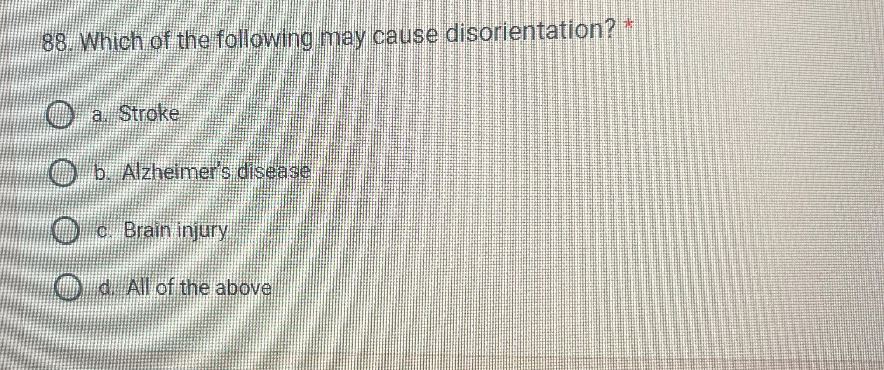 Solved Which of the following may cause disorientation? | Chegg.com