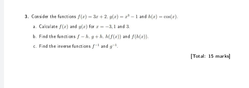 Solved 3. Consider the functions f(x)=3x+2,g(x)=x3−1 and | Chegg.com