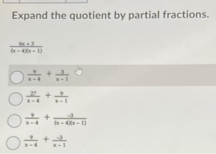 Solved Expand the quotient by partial fractions. | Chegg.com