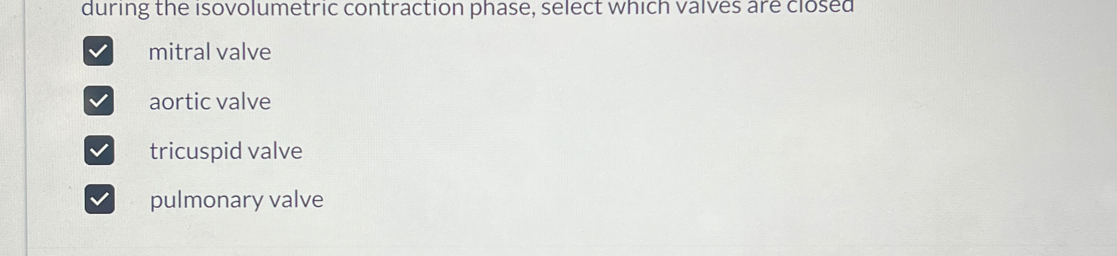 Solved during the isovolumetric contraction phase, select | Chegg.com