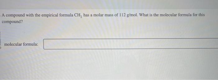 Solved A compound with the empirical formula CH2 has a molar | Chegg.com