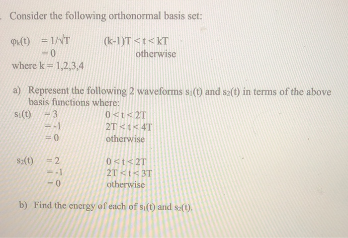 Solved . Consider the following orthonormal basis set: Ok(t) | Chegg.com