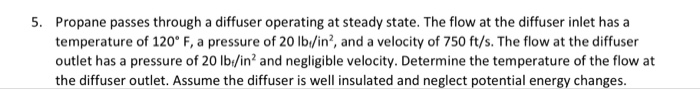 Solved 5. Propane passes through a diffuser operating at | Chegg.com