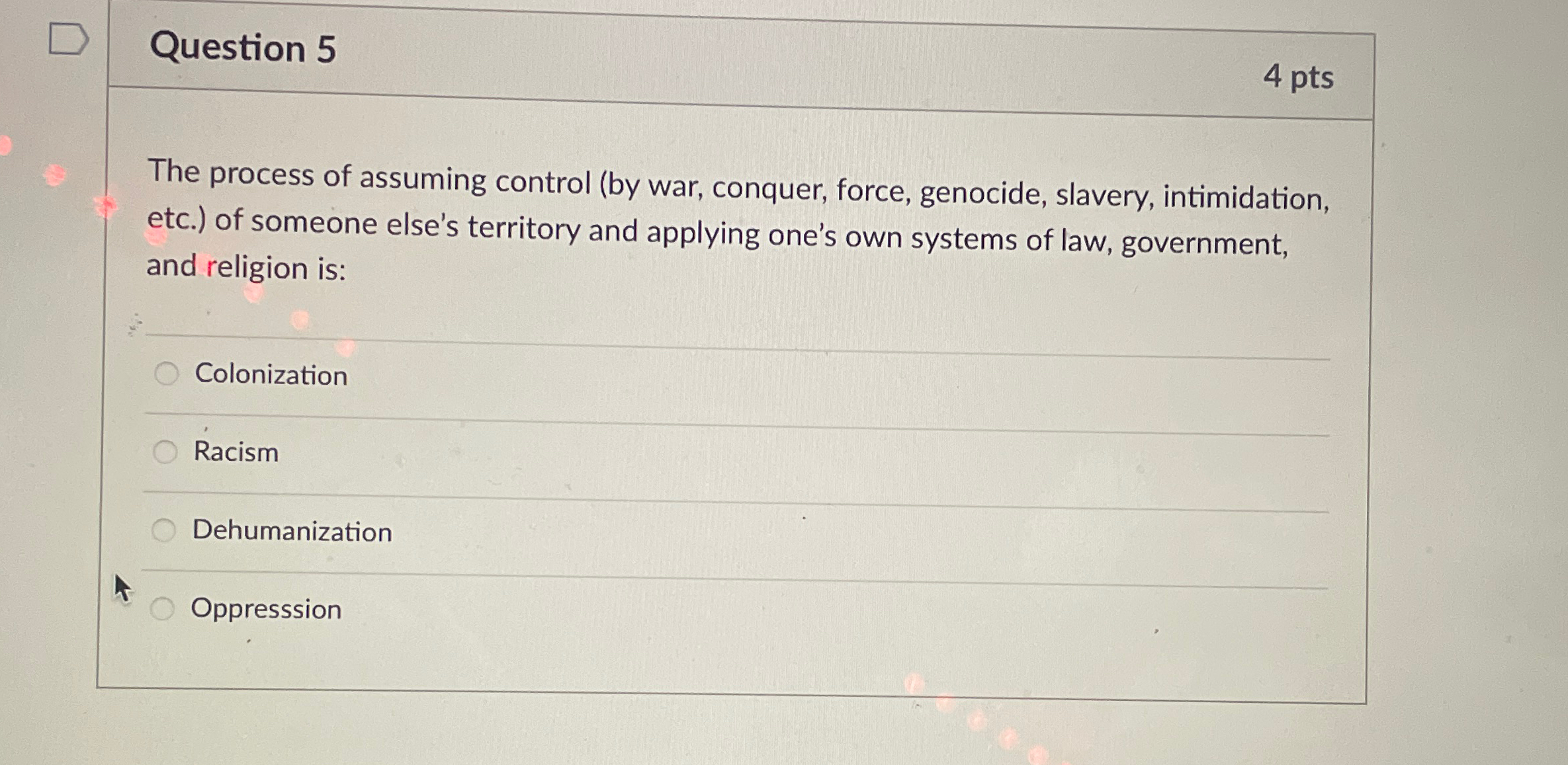 Solved Question 54 ﻿ptsThe process of assuming control (by | Chegg.com
