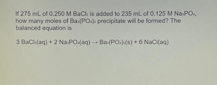 Solved If 275 mL of 0.250 M BaCl2 is added to 235 mL of | Chegg.com
