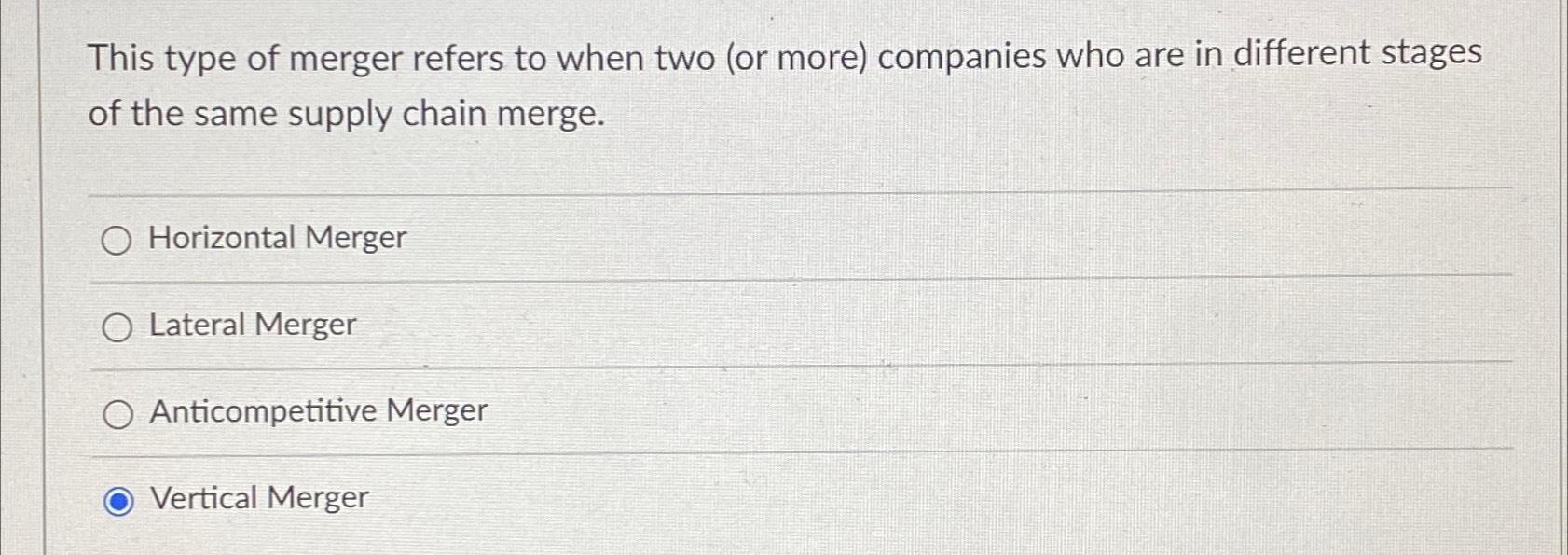 Solved This type of merger refers to when two (or more) | Chegg.com
