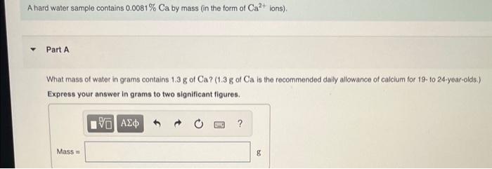 Solved A hard water sample contains 0.0081% Ca by mass (in | Chegg.com
