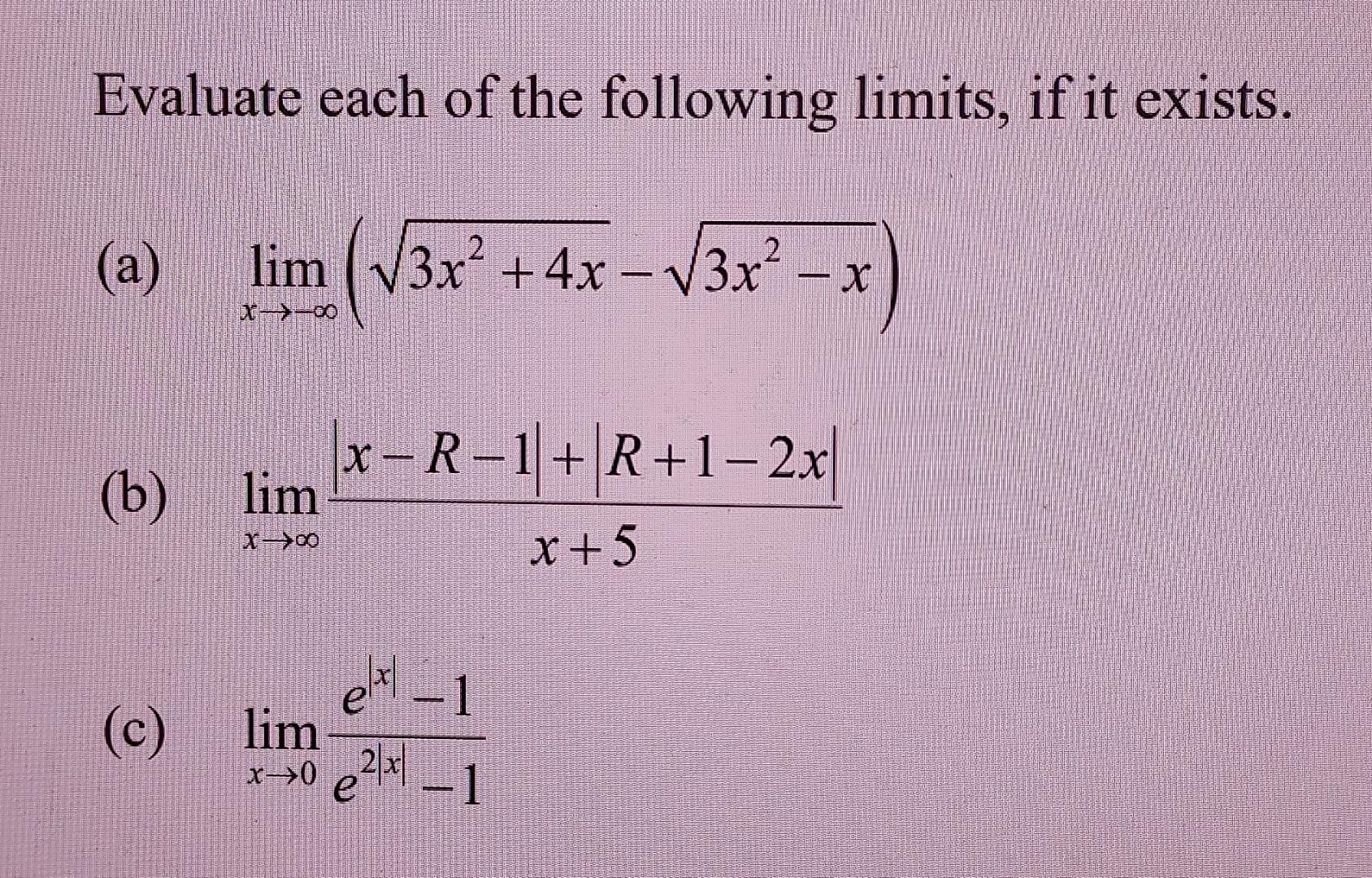 Solved Evaluate each of the following limits, if it exists. | Chegg.com