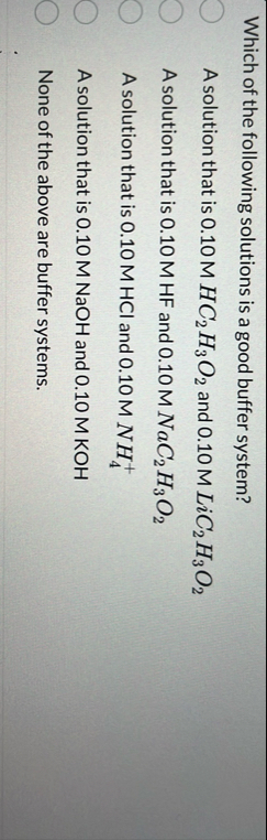 Solved Which of the following solutions is a good buffer | Chegg.com