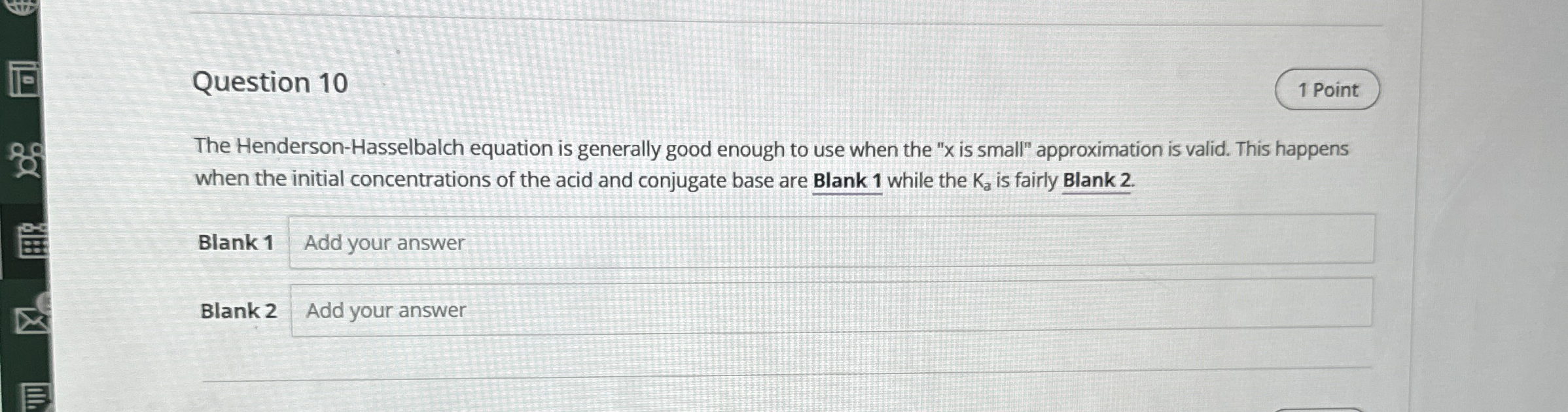 Solved Question 101 ﻿PointThe Henderson-Hasselbalch equation | Chegg.com