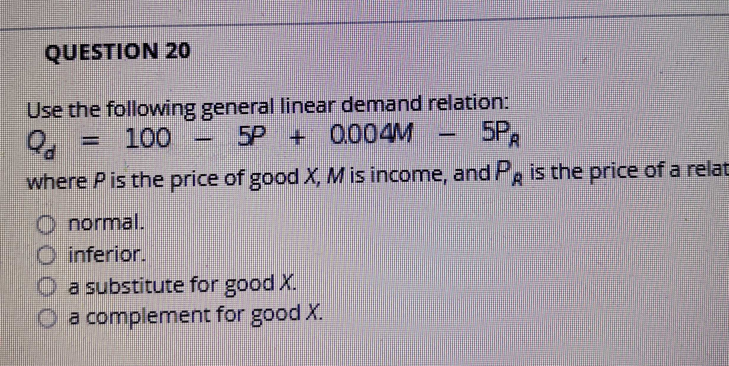 QUESTION 20Use the following general linear demand | Chegg.com
