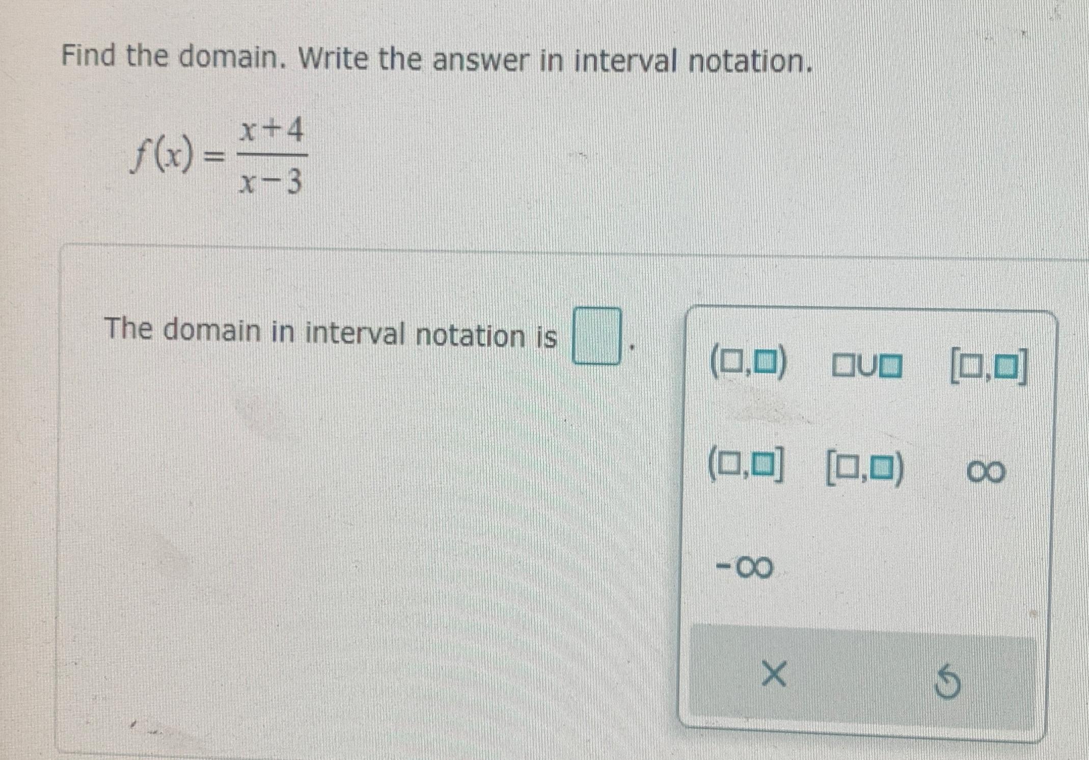 Solved Find the domain. Write the answer in interval | Chegg.com
