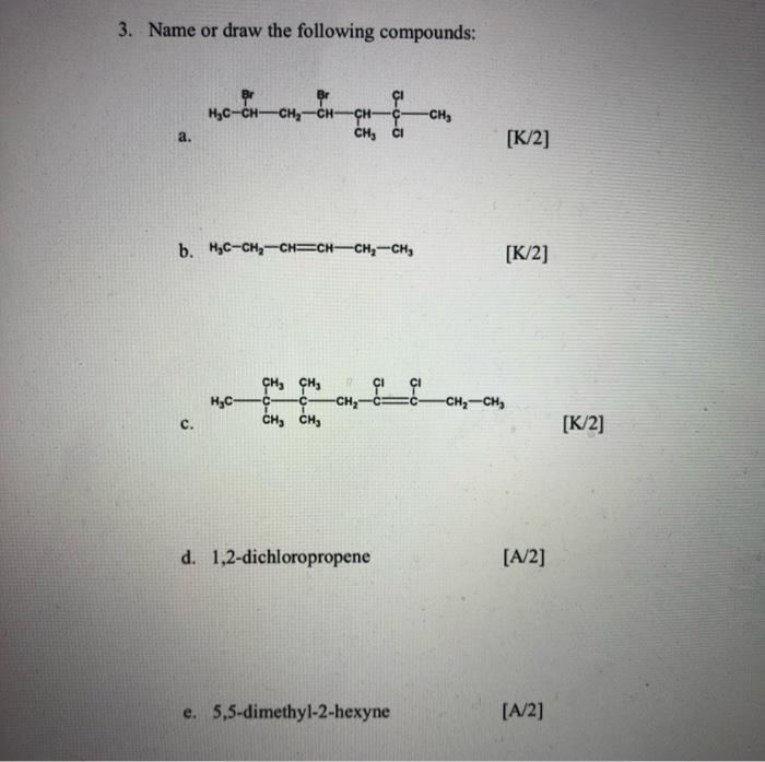 Solved 3. Name or draw the following compounds: H₂C-CH- | Chegg.com