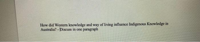 How did Western knowledge and way of living influence | Chegg.com