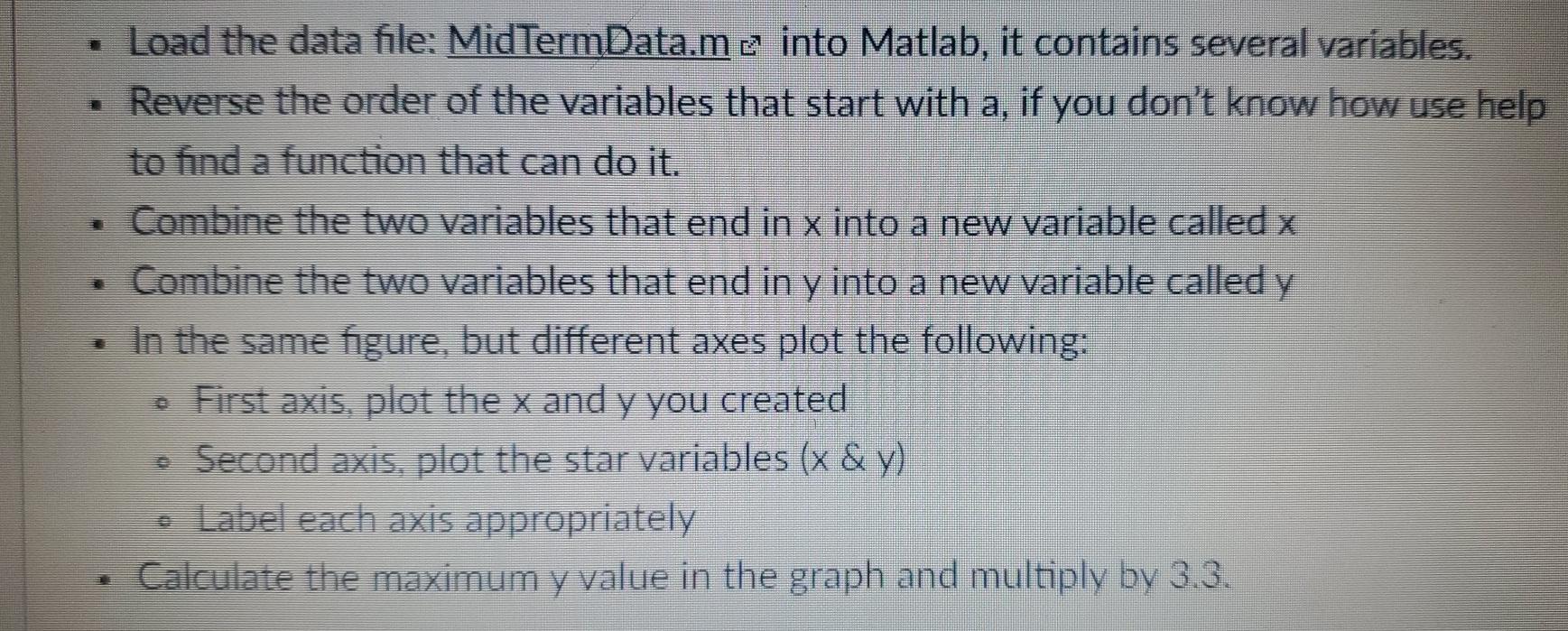 Load the data file: MidTermData.me into Matlab, it | Chegg.com