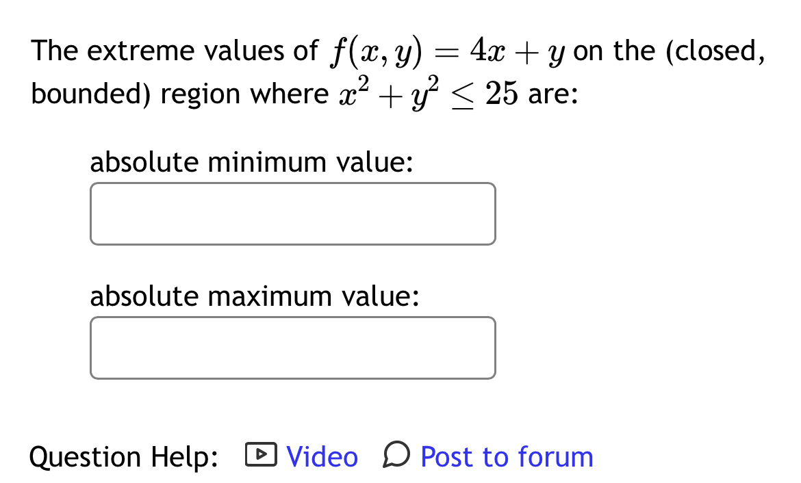 Solved The extreme values of f(x,y)=4x+y ﻿on the (closed, | Chegg.com
