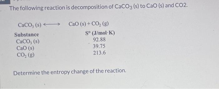 Solved The following reaction is decomposition of CaCO3( s) | Chegg.com