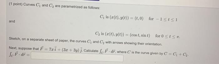 Solved (1 point) Curves C and C, are parametrized as | Chegg.com