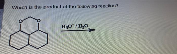 Solved Which is the product of the following reaction? O | Chegg.com