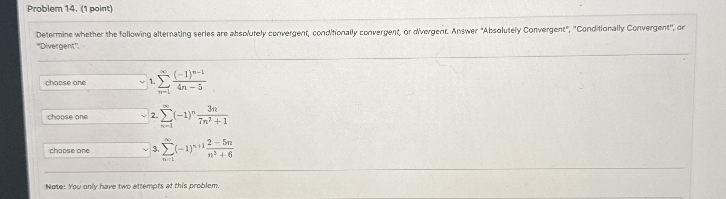 Solved Problem 14. (1 ﻿point)Determine whether the following | Chegg.com