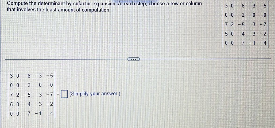 Solved Compute the determinant by cofactor expansion. At | Chegg.com