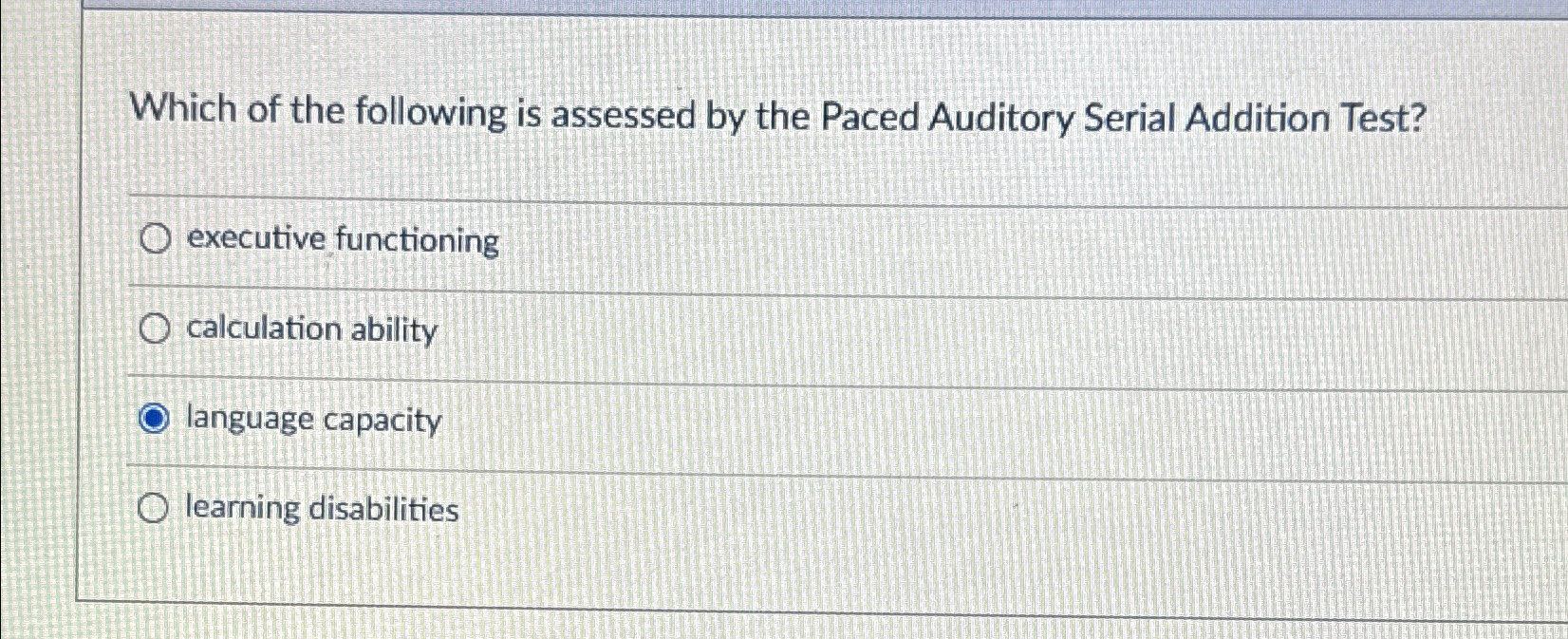 Solved Which of the following is assessed by the Paced | Chegg.com