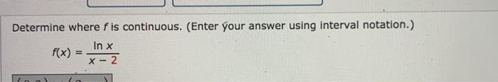 Solved Determine where fis continuous. (Enter your answer | Chegg.com