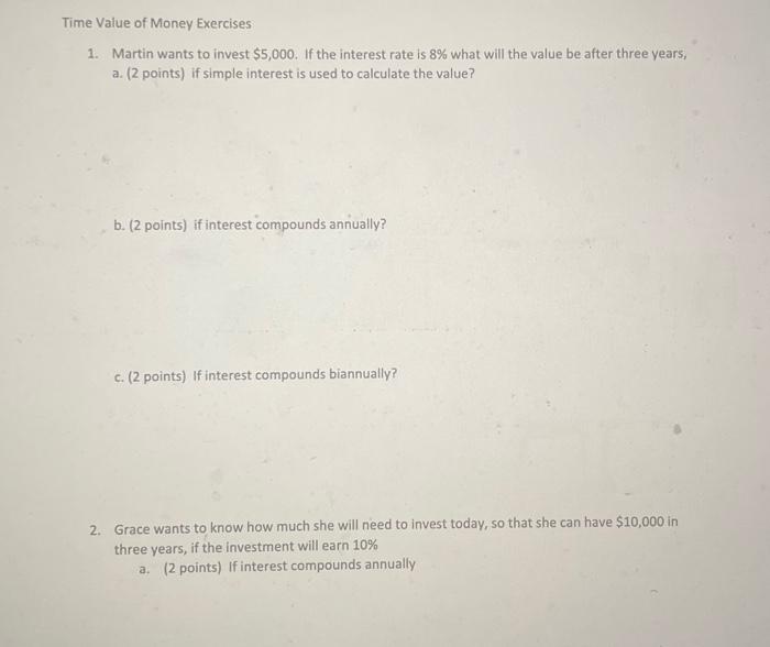 Solved Time Value of Money Exercises 1. Martin wants to | Chegg.com