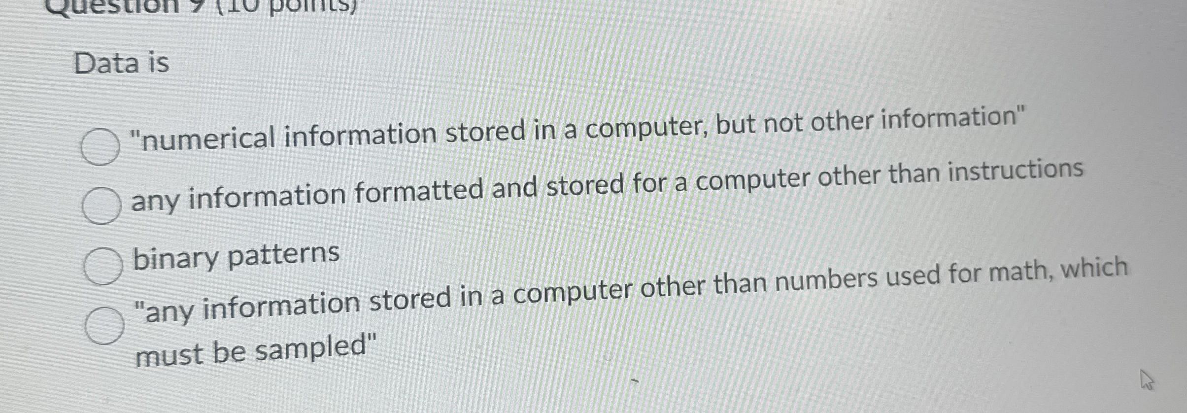 Solved Data is"numerical information stored in a computer, | Chegg.com