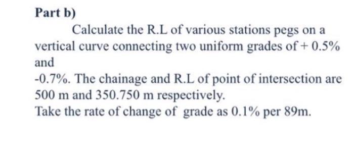 Solved Part b) Calculate the R.L of various stations pegs on | Chegg.com