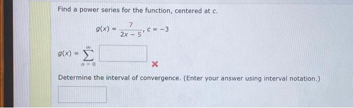Solved Find a power series for the function, centered at c. | Chegg.com