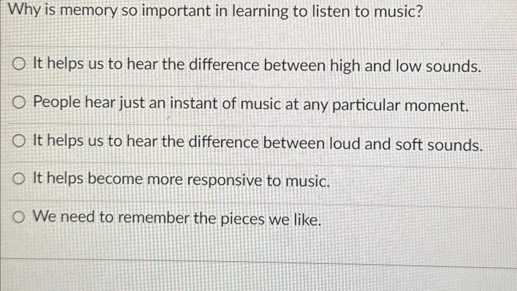 Solved Why is memory so important in learning to listen to | Chegg.com