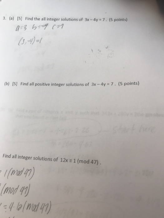 Solved 3. (a) [5] Find the all integer solutions of 3x - 4y | Chegg.com