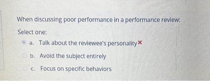 Solved When discussing poor performance in a performance | Chegg.com