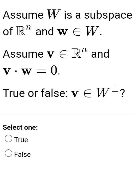 Solved Assume W is a subspace of Rn and w∈W. Assume v∈Rn and | Chegg.com