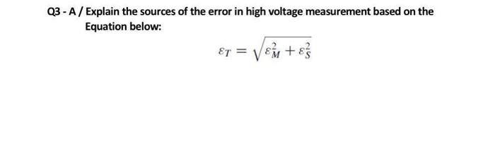 Solved Q3 - A / Explain the sources of the error in high | Chegg.com