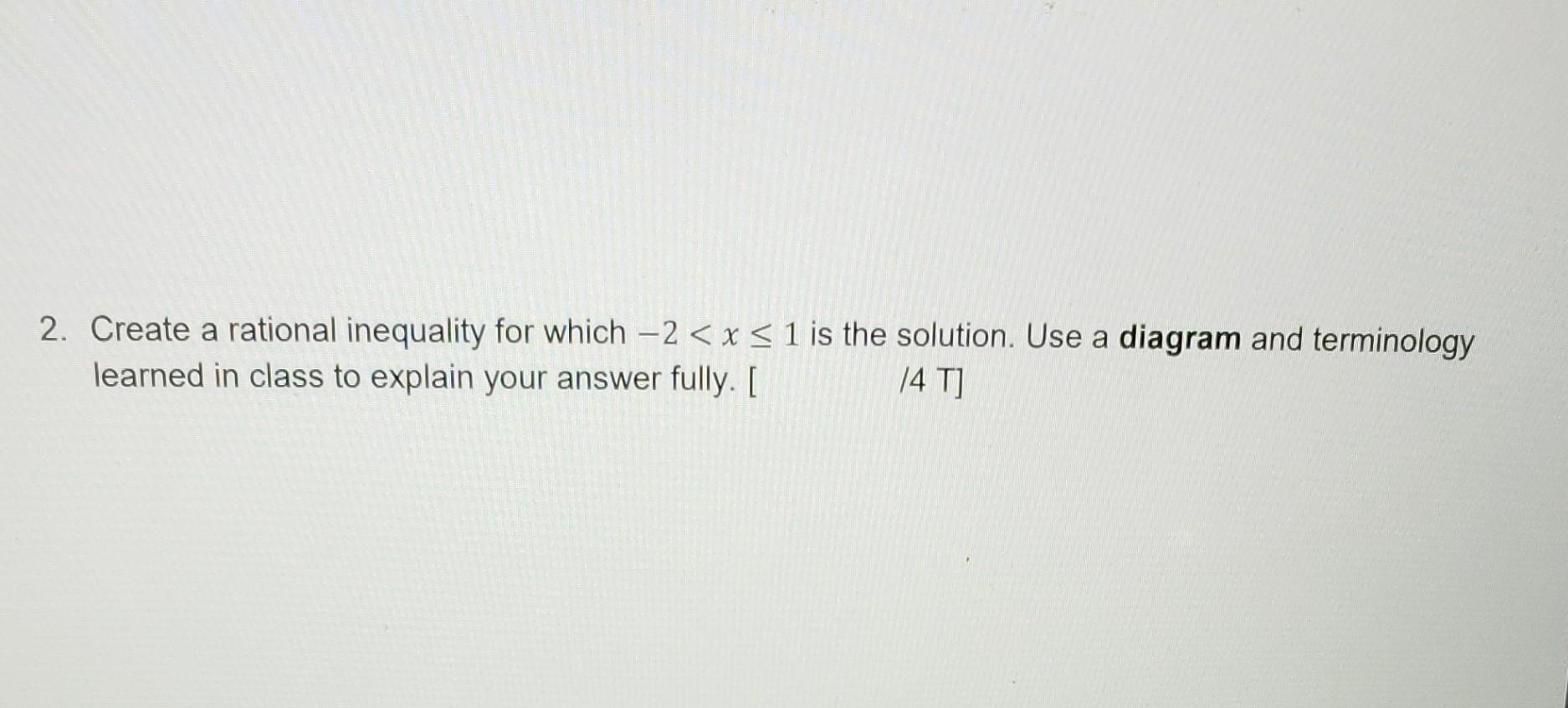 Solved 2. Create a rational inequality for which −2 | Chegg.com