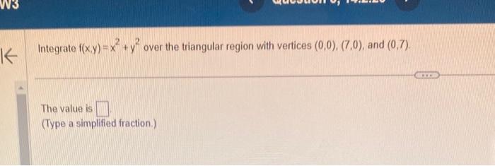 Solved Integrate f(x,y)=x2+y2 over the triangular region | Chegg.com