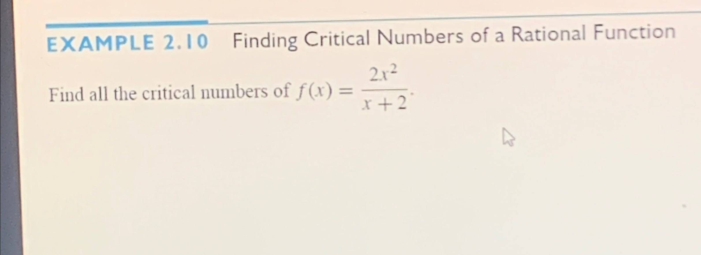 Solved EXAMPLE 2.10 ﻿Finding Critical Numbers of a Rational | Chegg.com